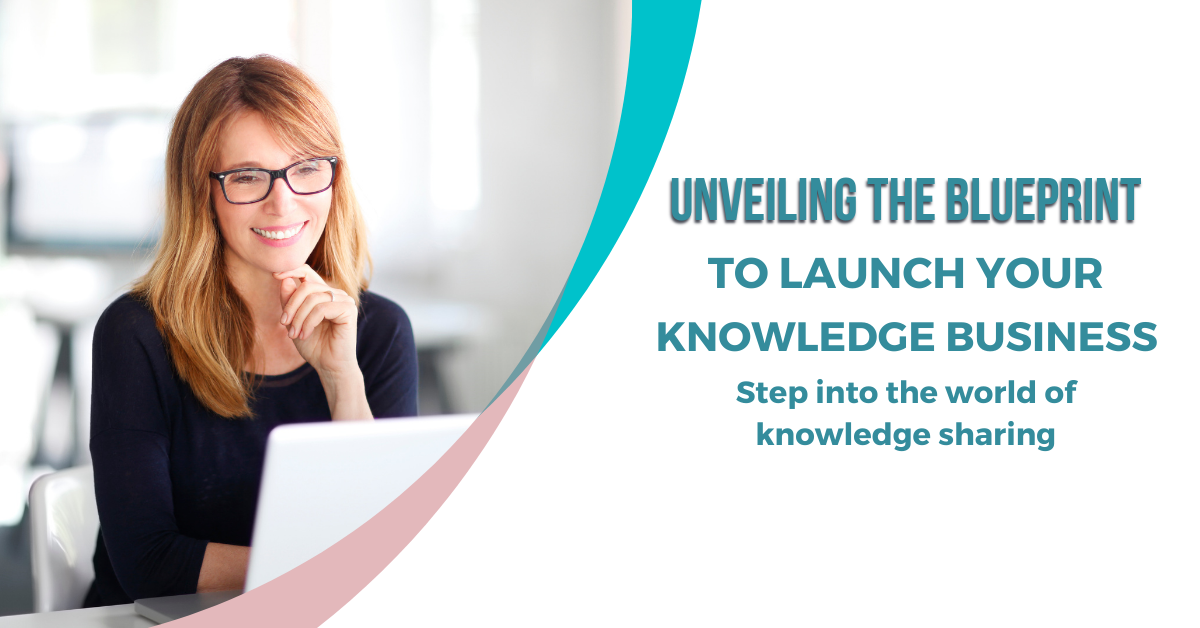 Unveiling the Blueprint To Launch Your Knowledge Business - WISDOME™️ ...