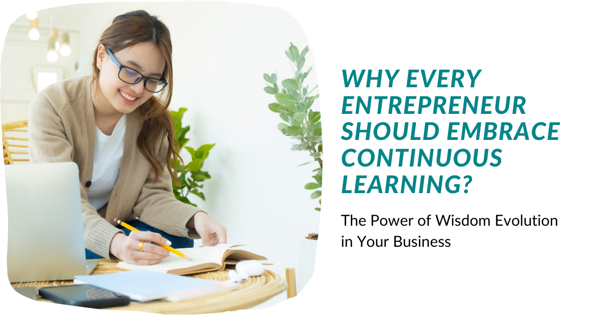 Why Every Entrepreneur Should Embrace Continuous Learning? - WISDOME™️ ...